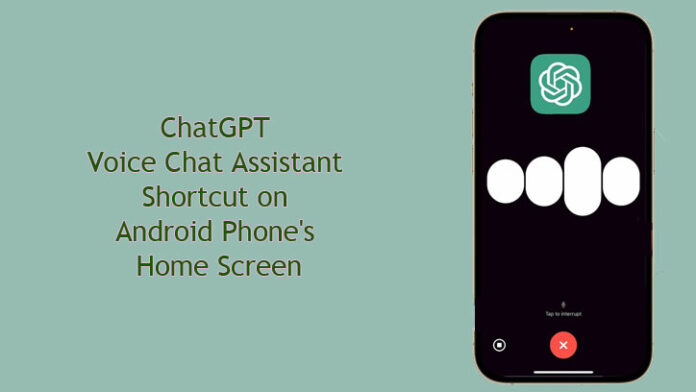 How to Add ChatGPT Voice Chat Assistant Shortcut on Android Phone's ...