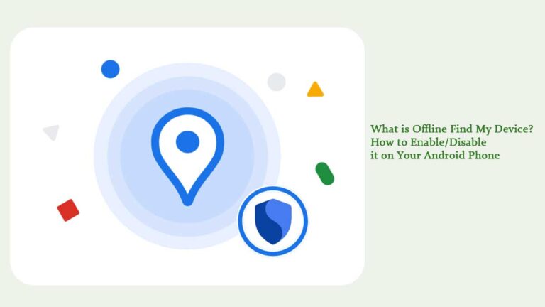 What is Offline Find My Device and How to Enable/Disable it on Your ...