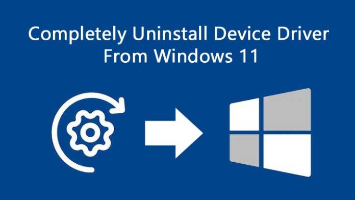Step-by-Step Guide to Completely Uninstall Device Driver From Windows ...