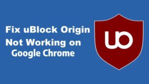How to Fix uBlock Origin Chrome Extension Not Working in 2025 - Techtrickz