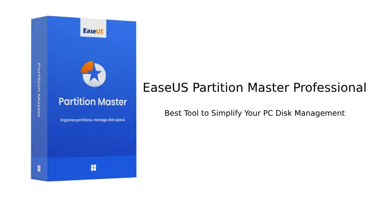 EaseUS Partition Master Professional: Get Free 1-Year License for This Best Disk Management Tool ...