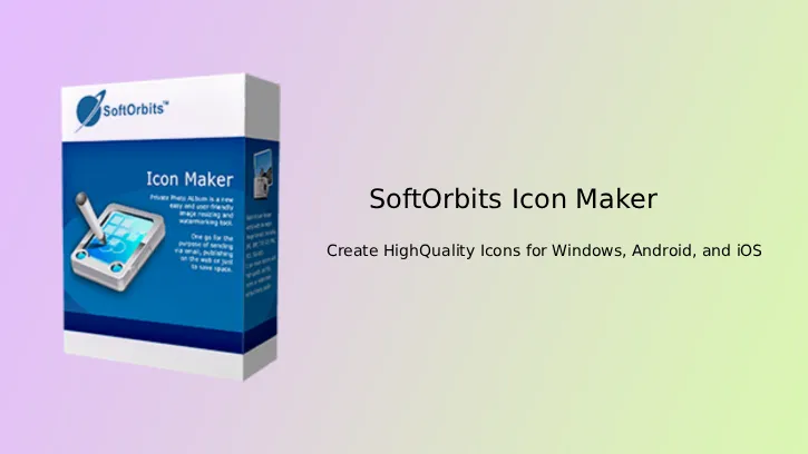 Get SoftOrbits Icon Maker for Free: Make High Quality Icons for Windows, Android and iOS ...